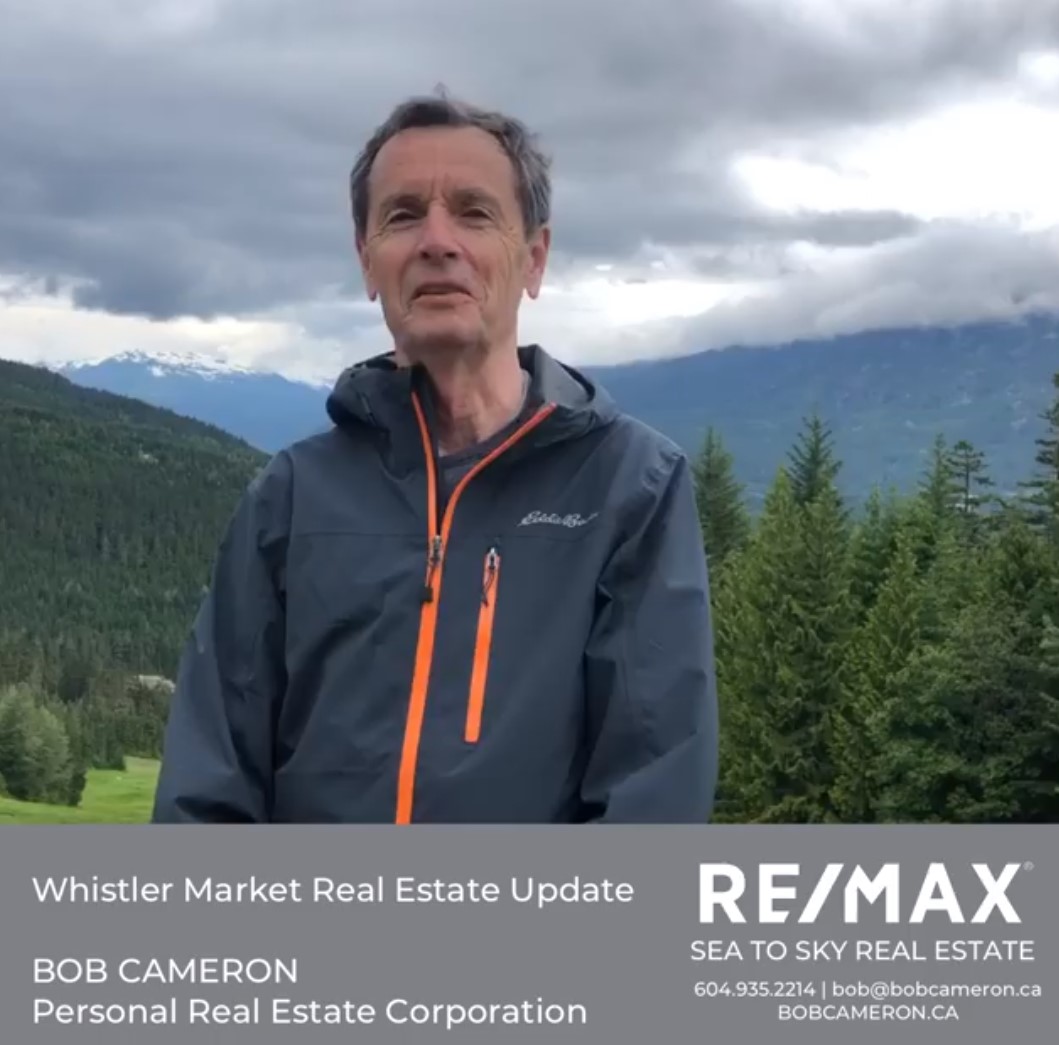 Whistler Market Update - July 9th Edition - Bob Cameron RE/MAX Sea to ...